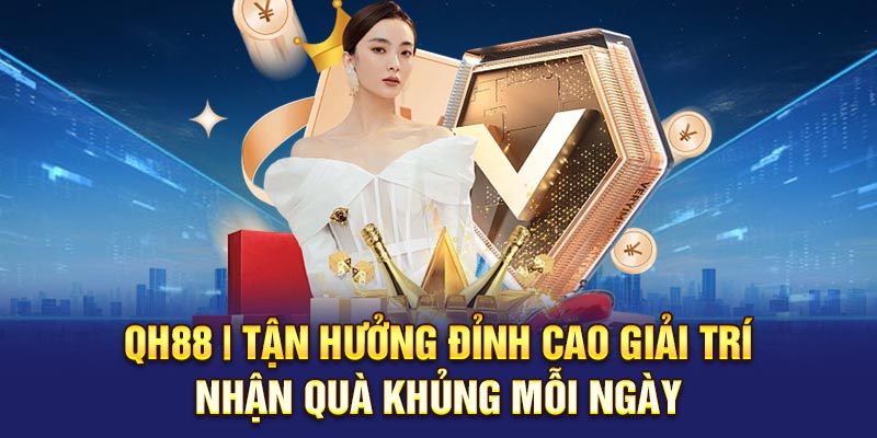 QH88 - Trang Chủ QH88.Com - Tải App QH88 Nhận 888K